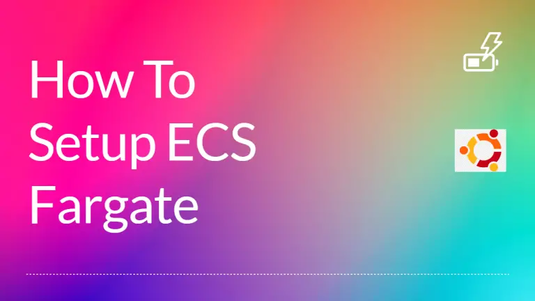 How To Set Up Ecs Fargate And Deploy Your Docker Image Into Aws Aws With Atiq 0278